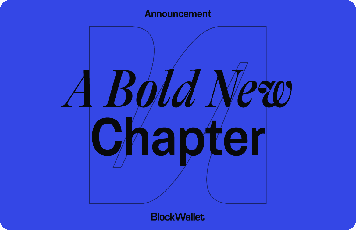 A Bold New Chapter | BlockWallet